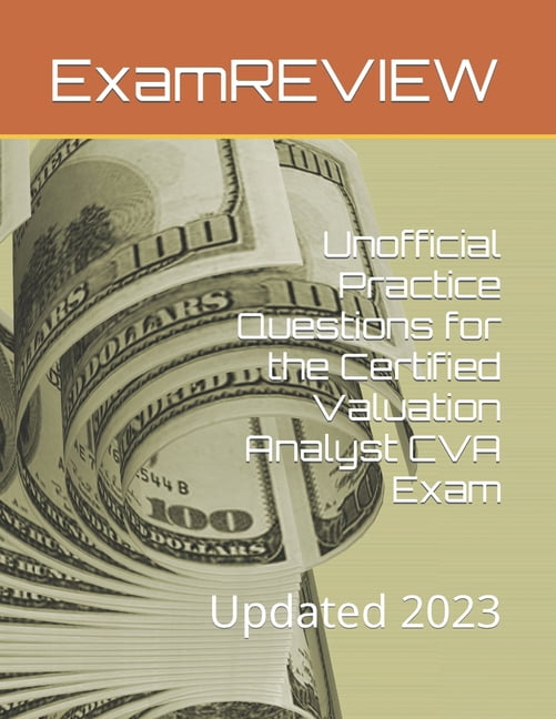 Unofficial Practice Questions for the Certified Valuation Analyst CVA ...