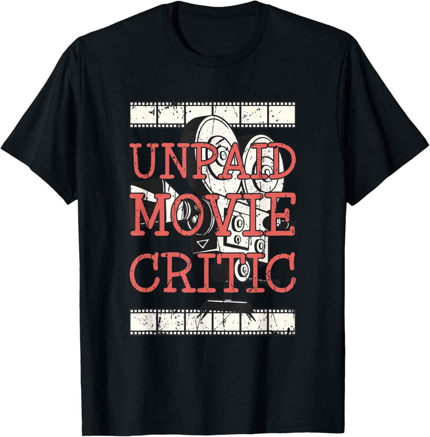 Unpaid movie critic - movie T-Shirt - Walmart.com