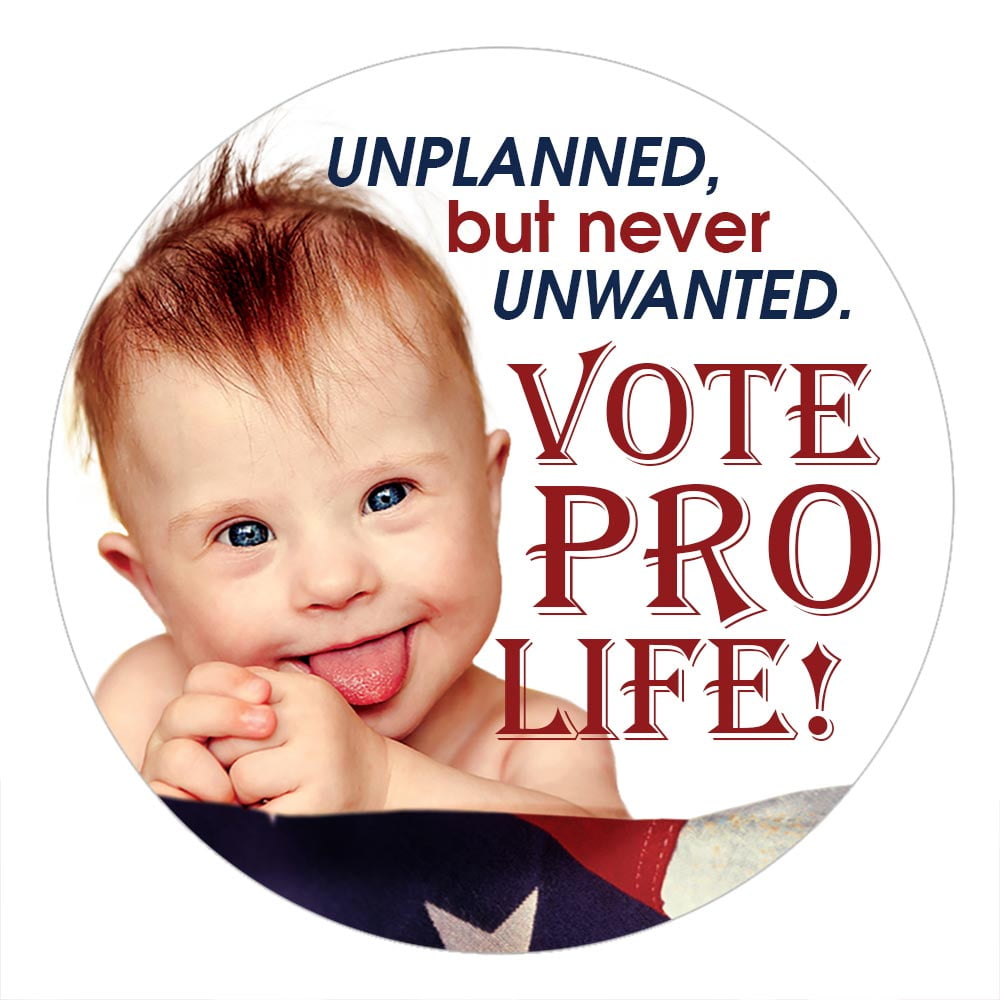 Unplanned But Never Unwanted Pro-Life Button (Pack of 25) - Walmart.com