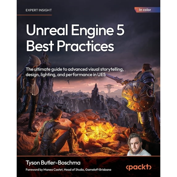 Unreal Engine 5 Best Practices: The ultimate guide to advanced visual ...