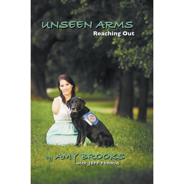 Unseen Arms Reaching Out (Paperback) by Amy Brooks, Jeff Ferris - Walmart Business Supplies
