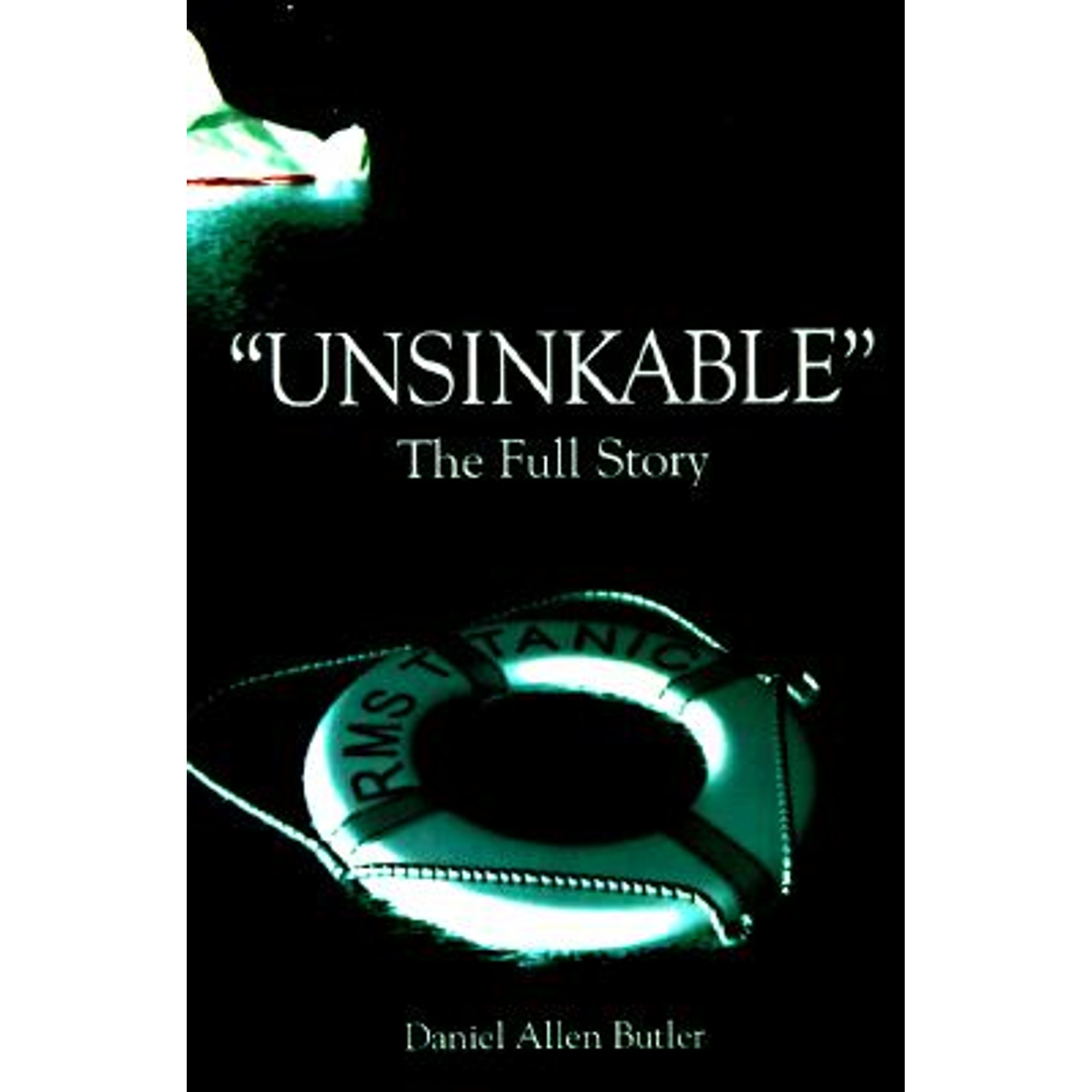 Pre-Owned Unsinkable: The Full Story of the RMS Titanic (Hardcover ...