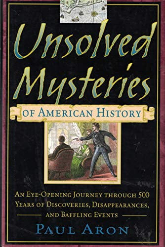 Pre-Owned Unsolved Mysteries of American History: An Eye-Opening ...