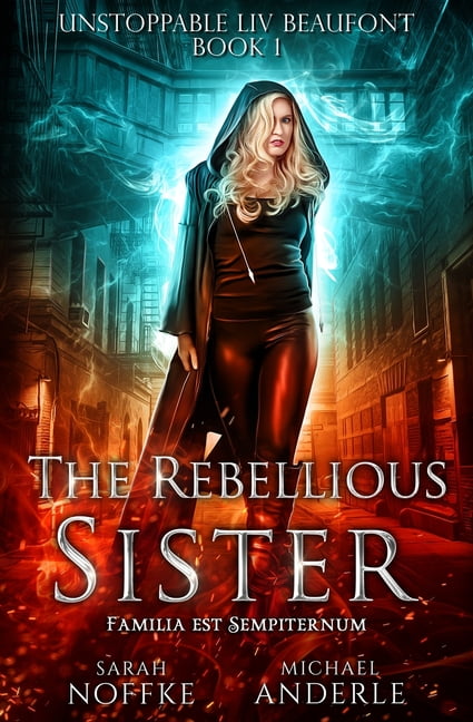 Unstoppable LIV Beaufont The Rebellious Sister: Unstoppable Liv ...