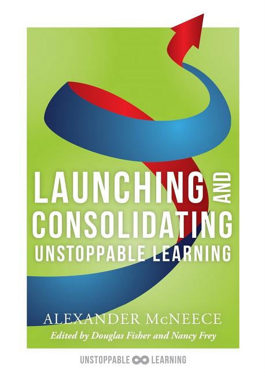 Unstoppable Learning: Launching and Consolidating Unstoppable Learning: (Student Engagement ...