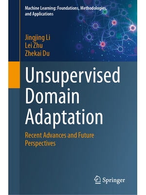 Unsupervised Domain Adaptation: Recent Advances and Future Perspectives - Walmart.com