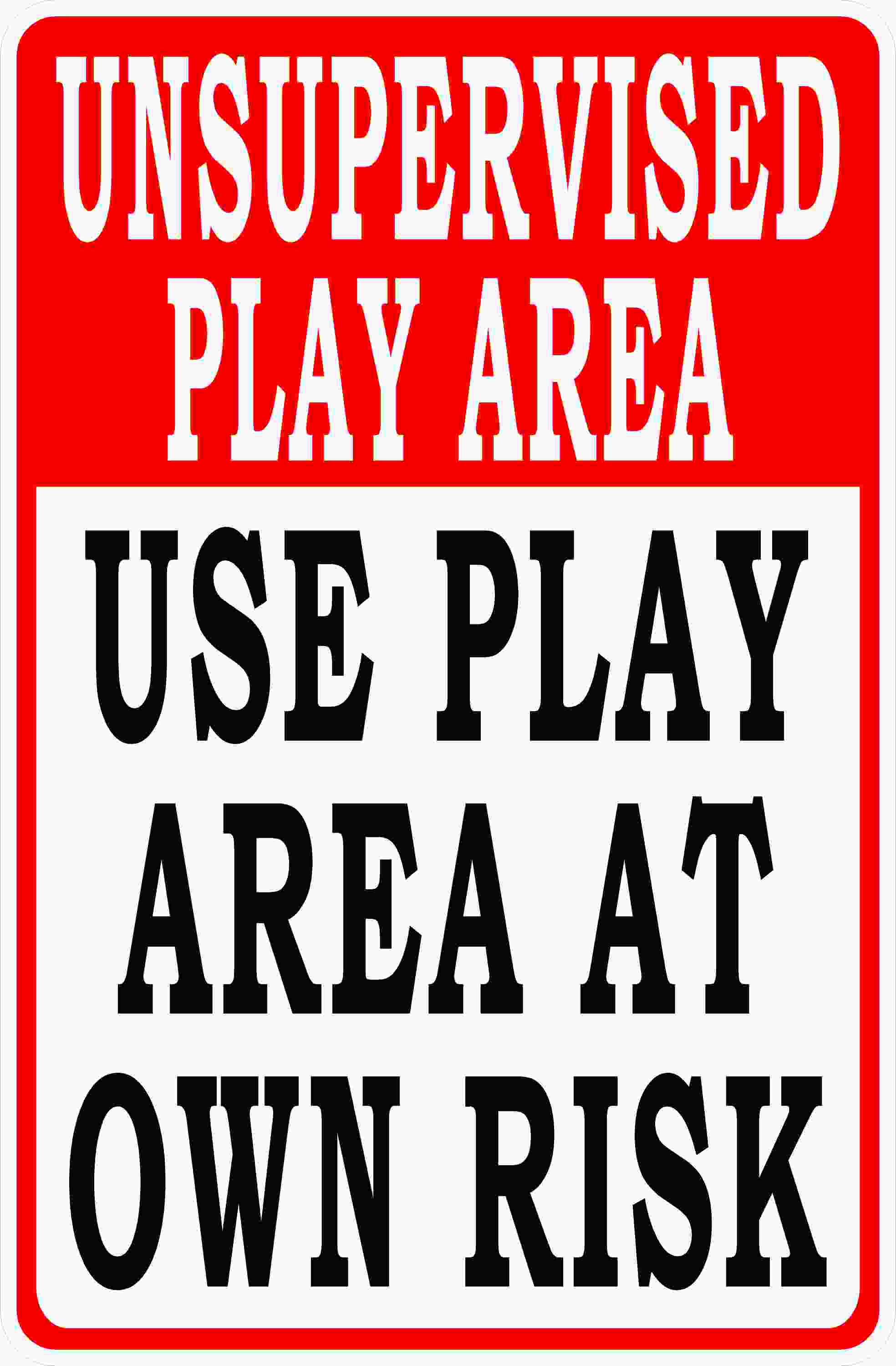 Unsupervised Play Area Use at Own Risk Sign - Walmart.com