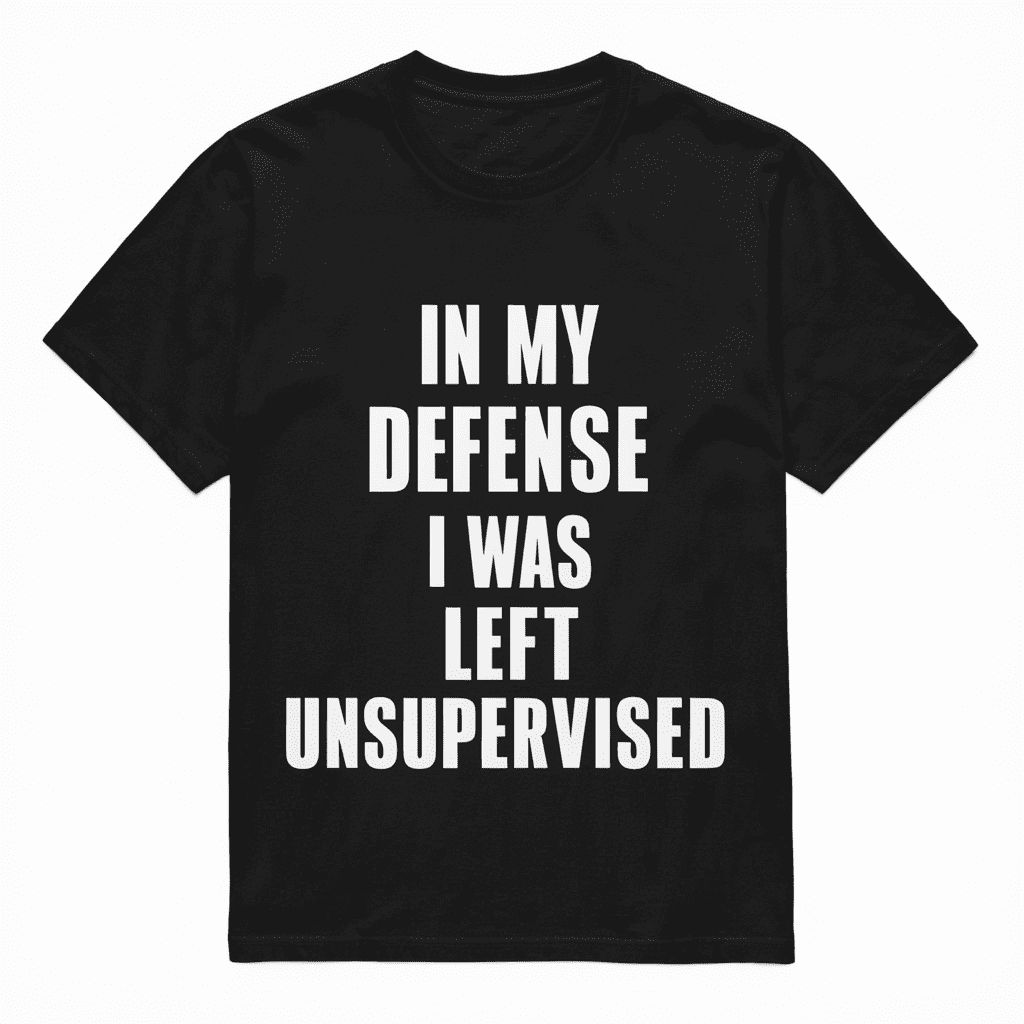 Unsupervised and Fearless Tee Shirt for the Bold and Brave - Walmart.com