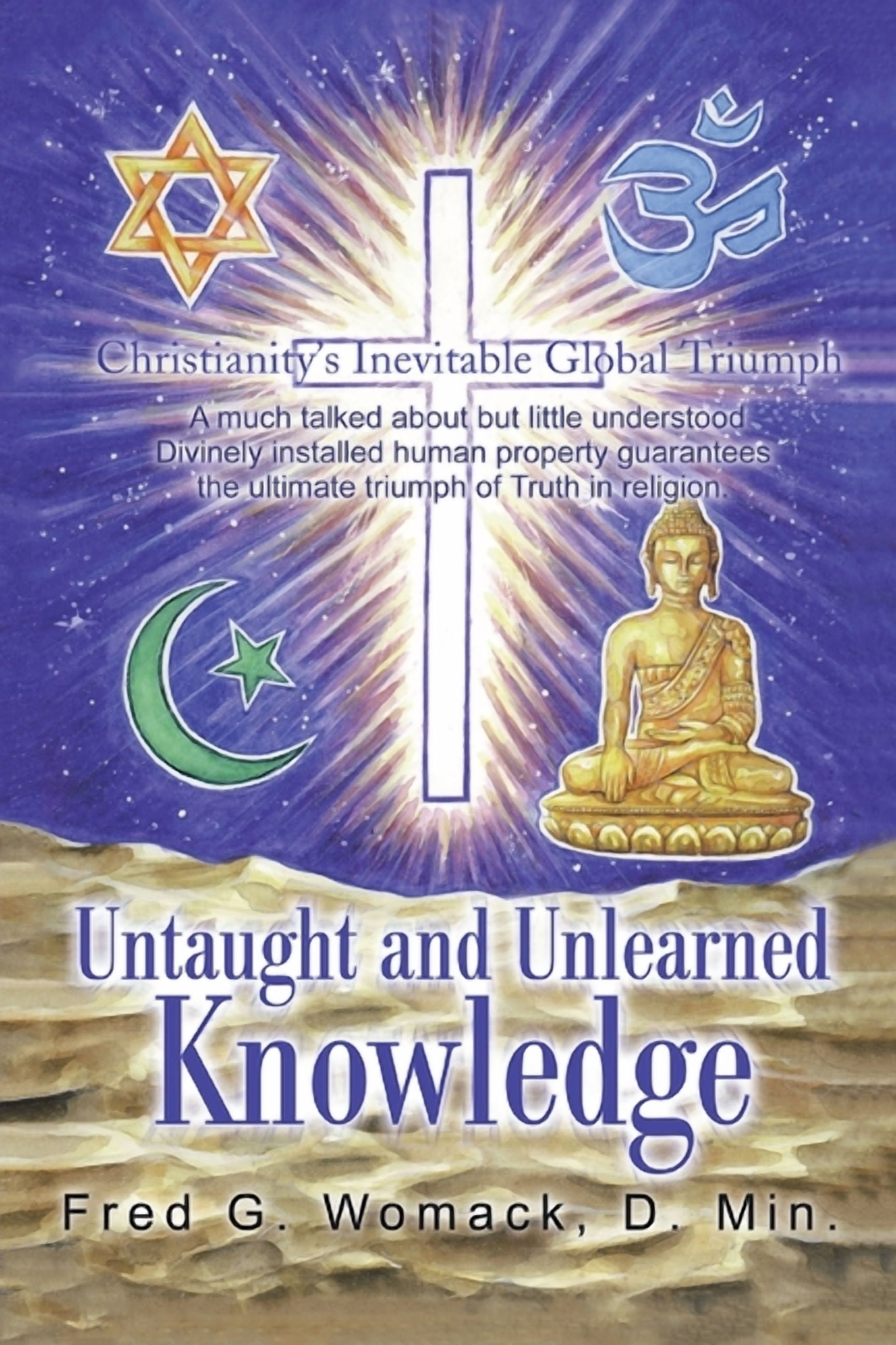 Untaught and Unlearned Knowledge: Christianity's Inevitable Global ...