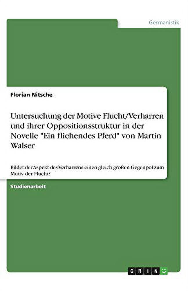 Untersuchung Der Motive Flucht/Verharren Und Ihrer Oppositionsstruktur ...
