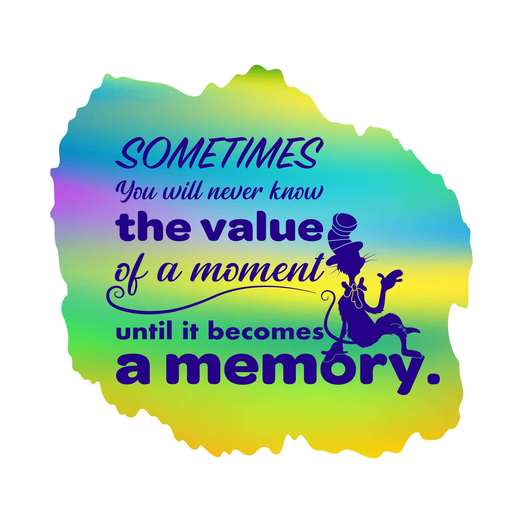 Until It Becomes A Memory Value Of Moment Inspirational Quote Wall ...