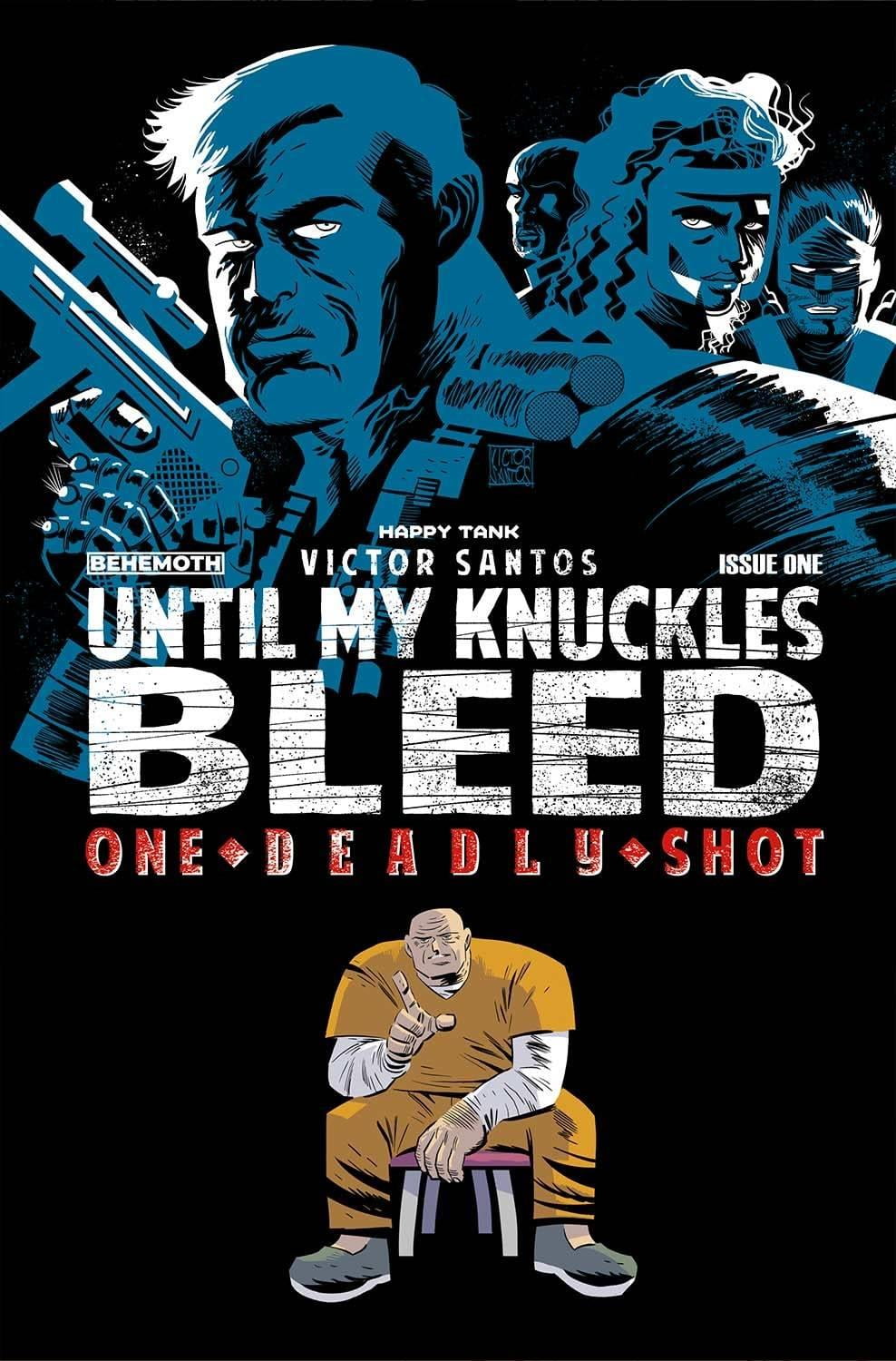 Until My Knuckles Bleed One Deadly Shot #1 Cvr B Santos (mr) Behemoth ...