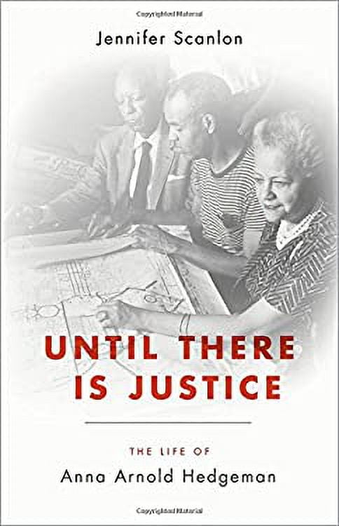 Pre-Owned Until There Is Justice : The Life of Anna Arnold Hedgeman ...