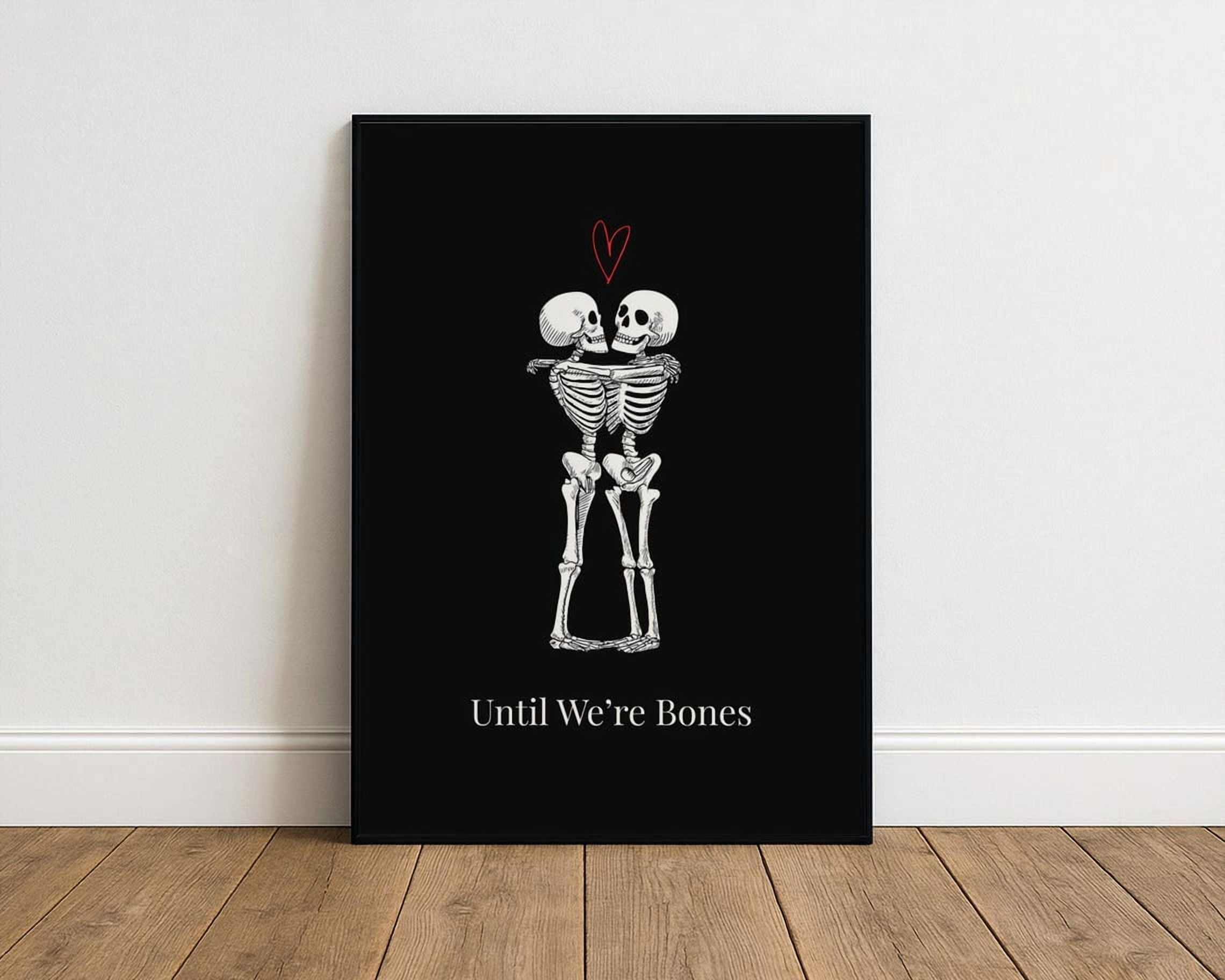 Until We’Re Bones – Gothic Print For Couples, Romantic Dark Wall Decor ...