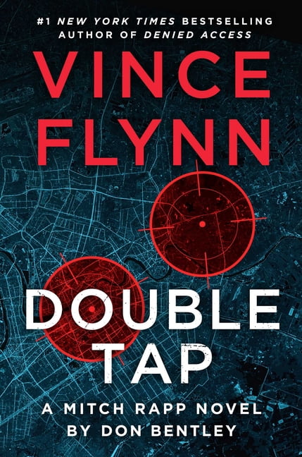 Mitch Rapp Novel Double Tap: A Mitch Rapp Novel by Don Bentley, Book 25 ...