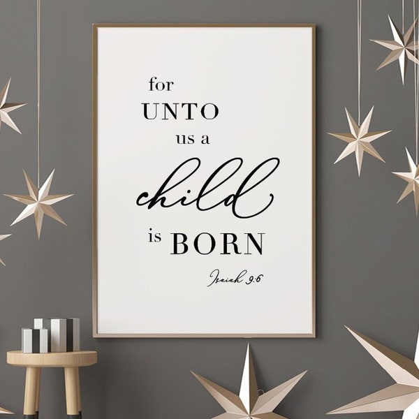 For Unto Us A Child Is Born Is Isaiah 9:6 Christian , Christmas Poster ...
