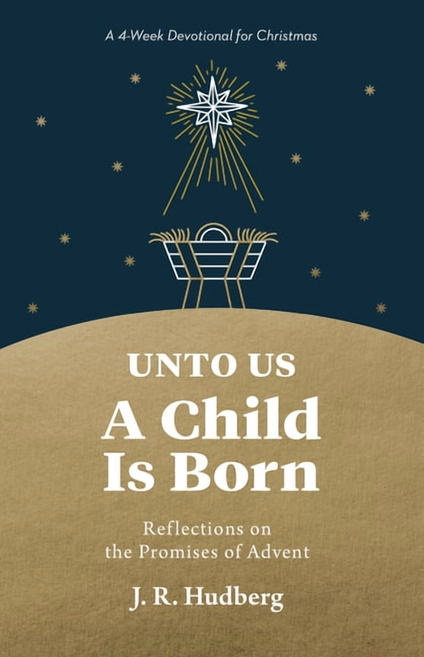 Unto Us a Child Is Born: Reflections on the Promises of Advent ...