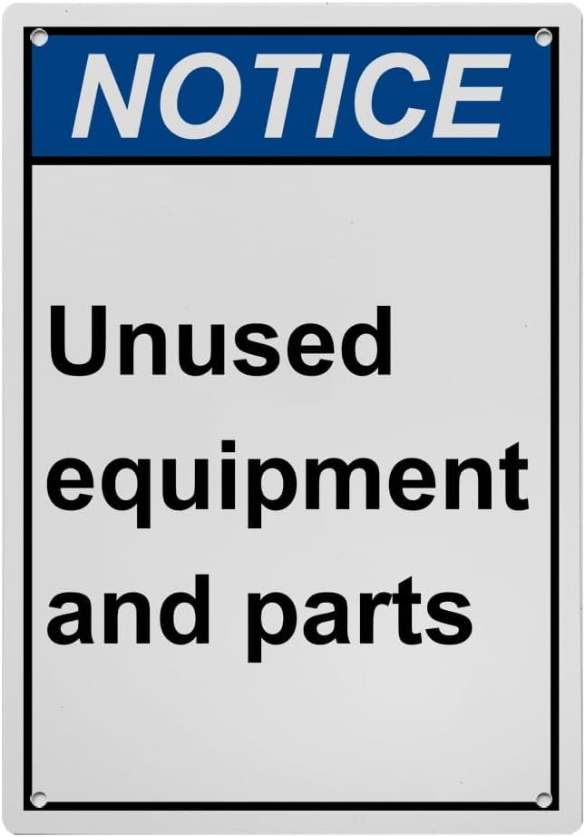 Unused Equipment Parts Sign, Industrial Material Handling Caution Sign ...