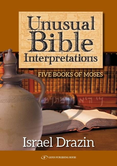 Unusual Bible Interpretations: Unusual Bible Interpretations: Five ...