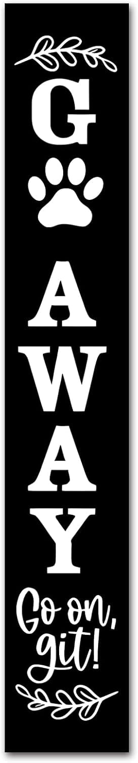 Unwelcome Vetical Signs Go Away Go On Git Vertical Dog Claw Sign for ...