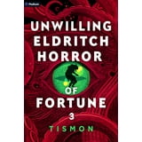 Unwilling Eldritch Horror of Fortune Unwilling Eldritch Horror of ...