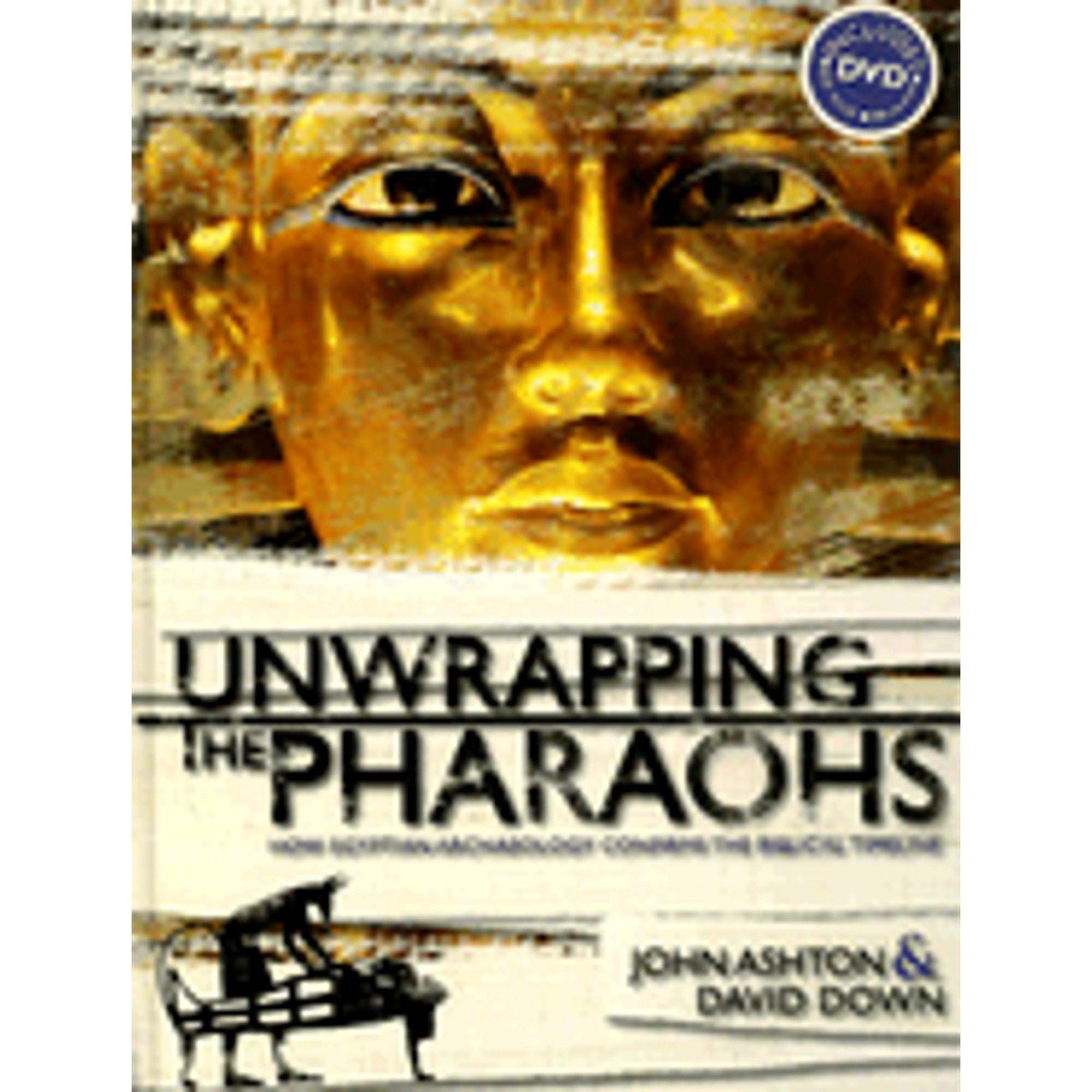Pre-Owned Unwrapping the Pharaohs: How Egyptian Archaeology Confirms ...