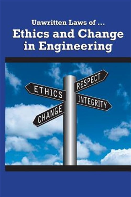 Unwritten Laws of Ethics and Change in Engineering (Paperback ...