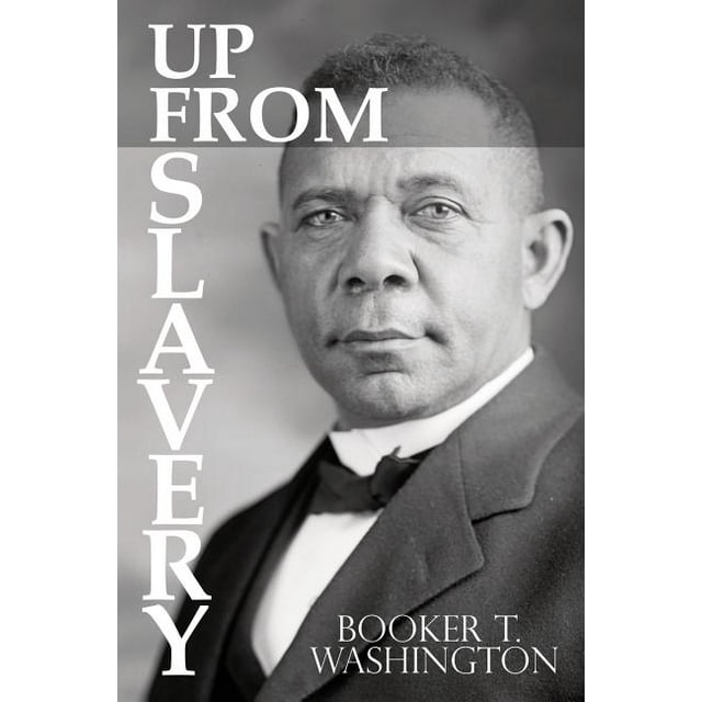 Up From Slavery by Booker T. Washington, (Paperback) - Walmart.com