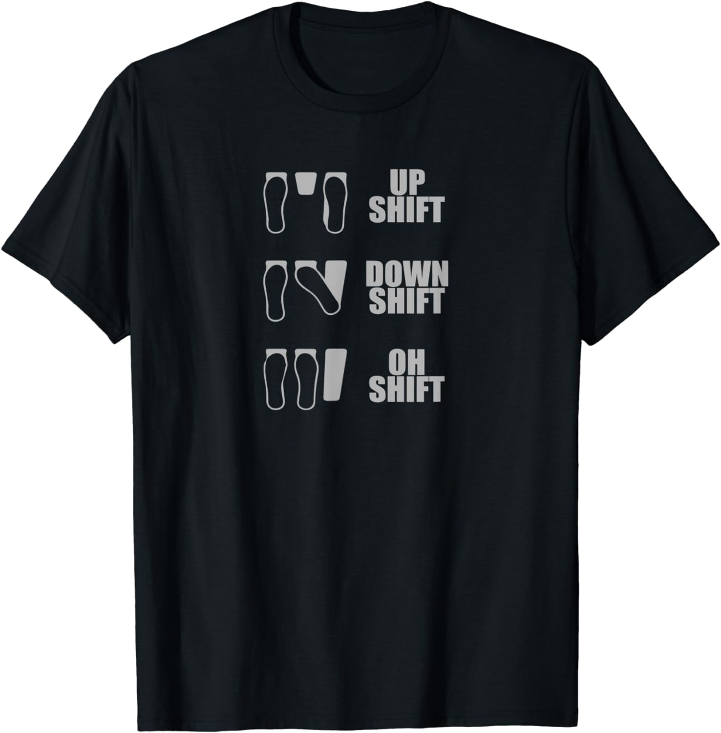 Up Shift Down Shift Oh Shift Funny Heel Toe Manual T-Shirt - Walmart.com