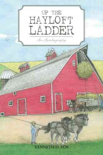Pre-Owned Up the Hayloft Ladder : An Autobiography - Walmart.com