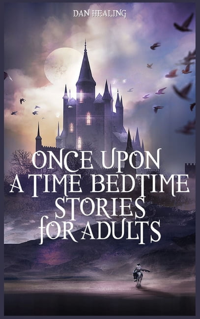 Once Upon a Time-Bedtime Stories For Adults: Relaxing Sleep Stories For ...