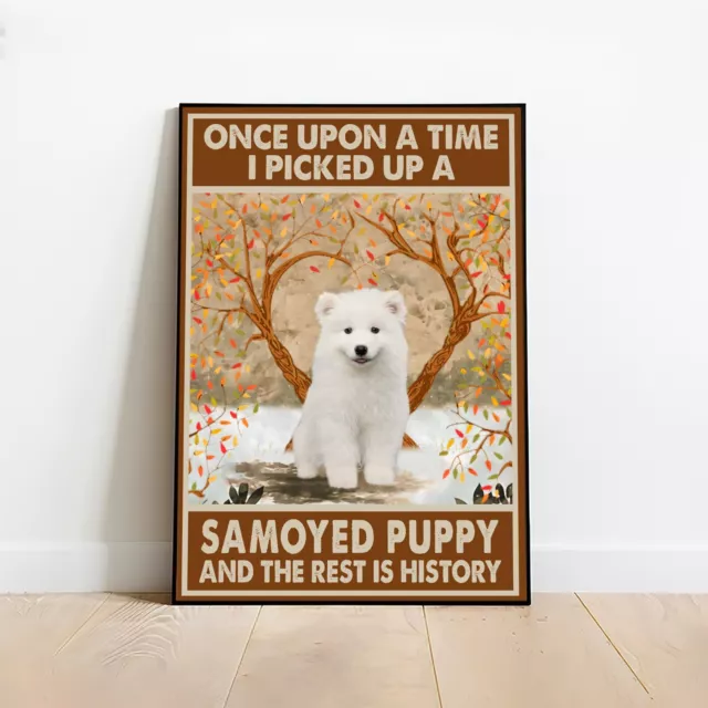 Once Upon A Time I Picked Up A Samoyed Puppy Poster Print Art Vintage NO FRAMED POSTER Home ...
