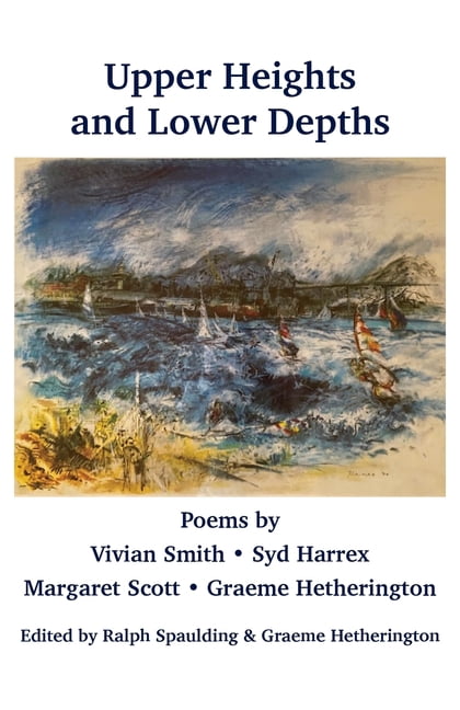Upper Heights and Lower Depths: Poems by Vivian Smith, Sid Harrex ...