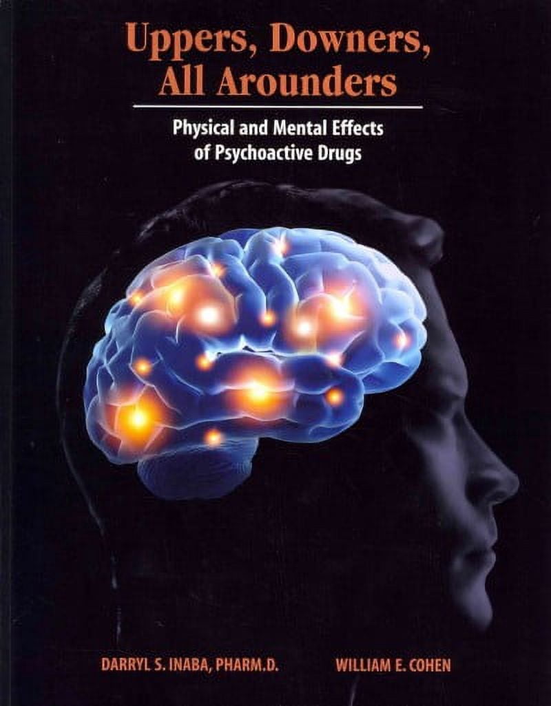 Uppers, Downers, All Arounders: Physical and Mental Effects of ...