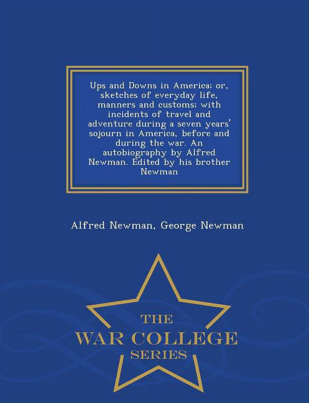 Ups and Downs in America; Or, Sketches of Everyday Life, Manners and ...