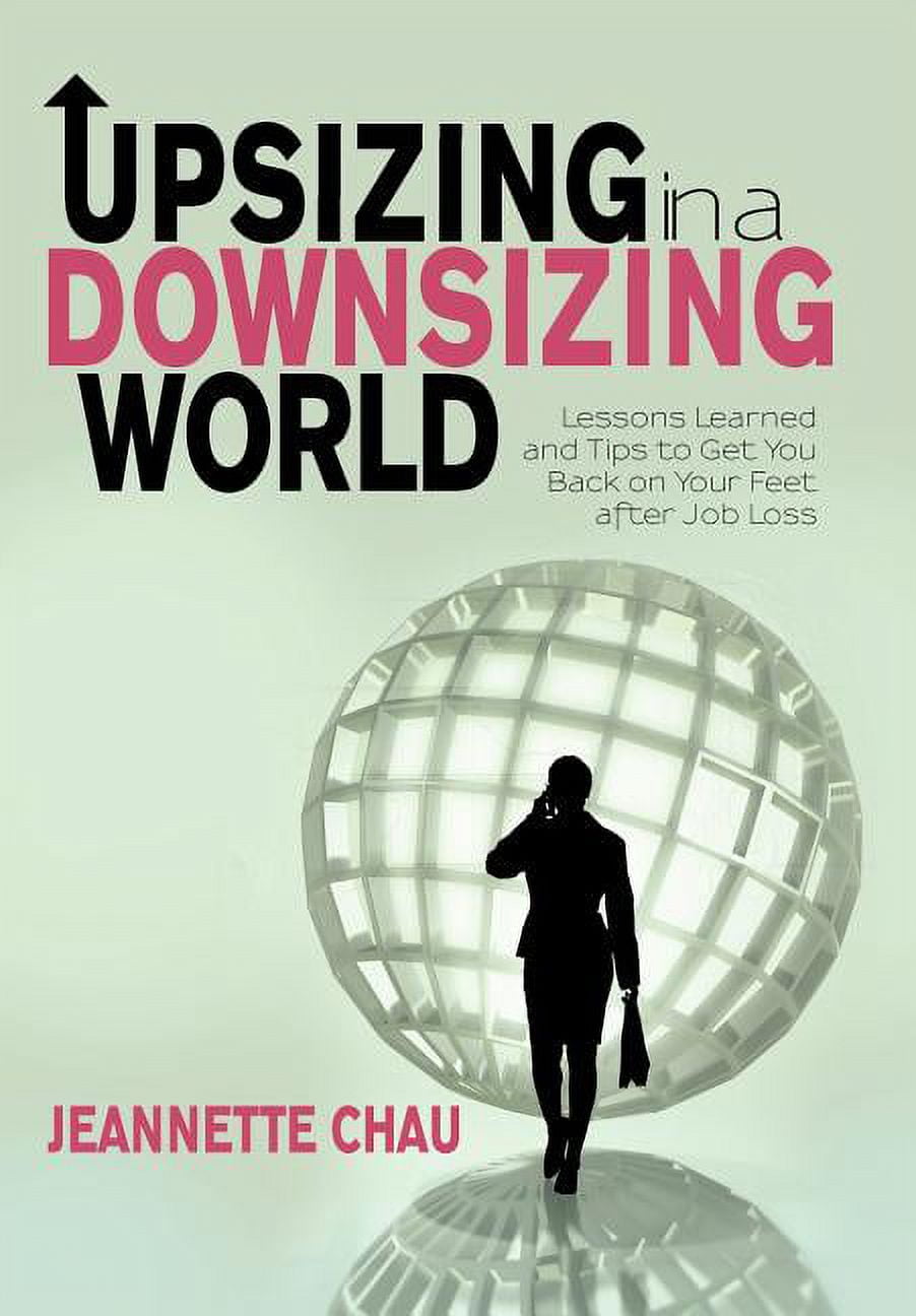 Upsizing in a Downsizing World : Lessons Learned and Tips to Get You ...