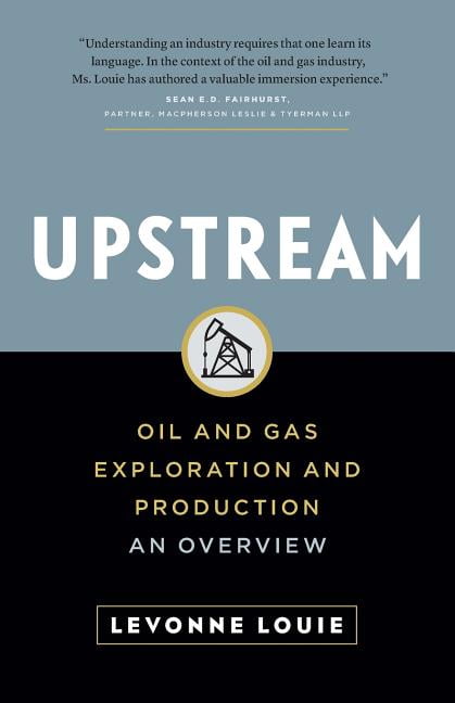 Upstream : Oil and Gas Exploration and Production: An Overview ...