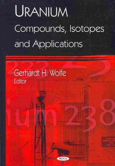 Pre-Owned Uranium : Compounds, Isotopes and Applications - Walmart.com