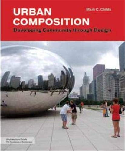 Pre-Owned Urban Composition : Designing Community Through Urban Design ...