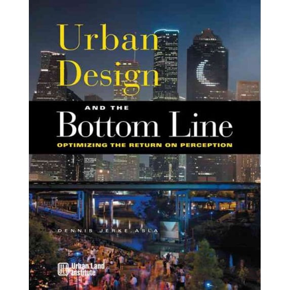 Pre-Owned Urban Design and the Bottom Line: Optimizing the Return on ...