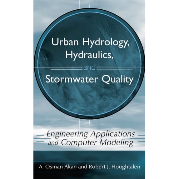 Urban Hydrology, Hydraulics, and Stormwater Quality: Engineering ...