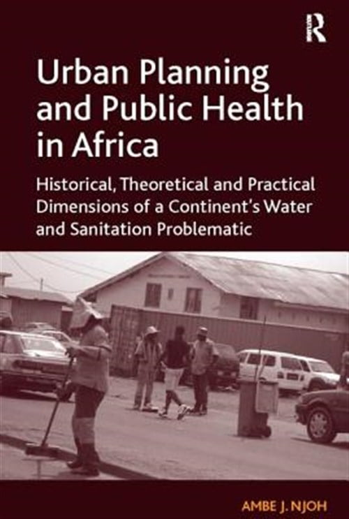Pre-Owned Urban Planning and Public Health in Africa: Historical ...