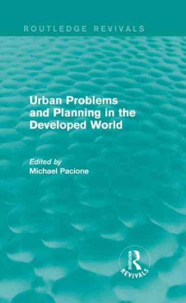 Pre-Owned Urban Problems and Planning in the Developed World (Routledge ...