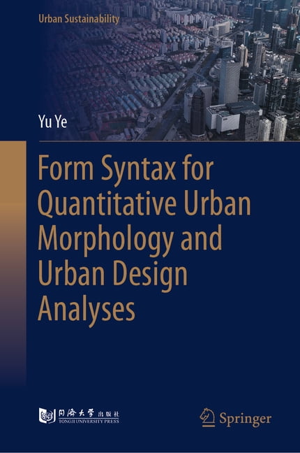 Urban Sustainability Form Syntax for Quantitative Urban Morphology and ...