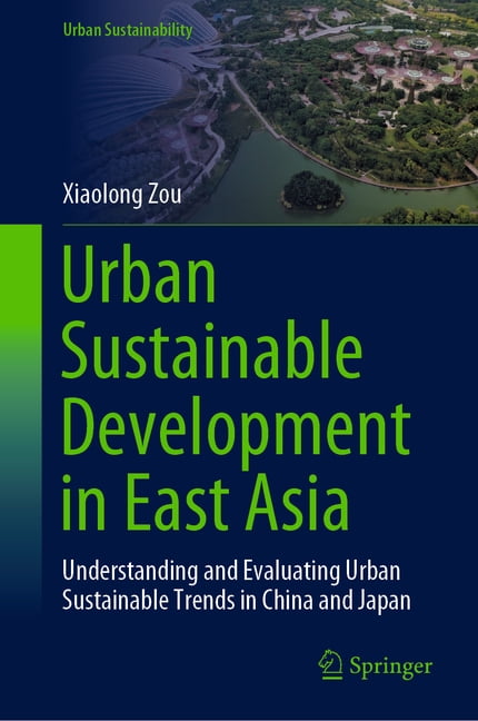 Urban Sustainability: Urban Sustainable Development in East Asia ...