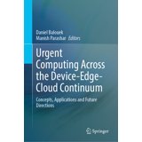 Urgent Computing Across the Device-Edge-Cloud Continuum: Concepts ...