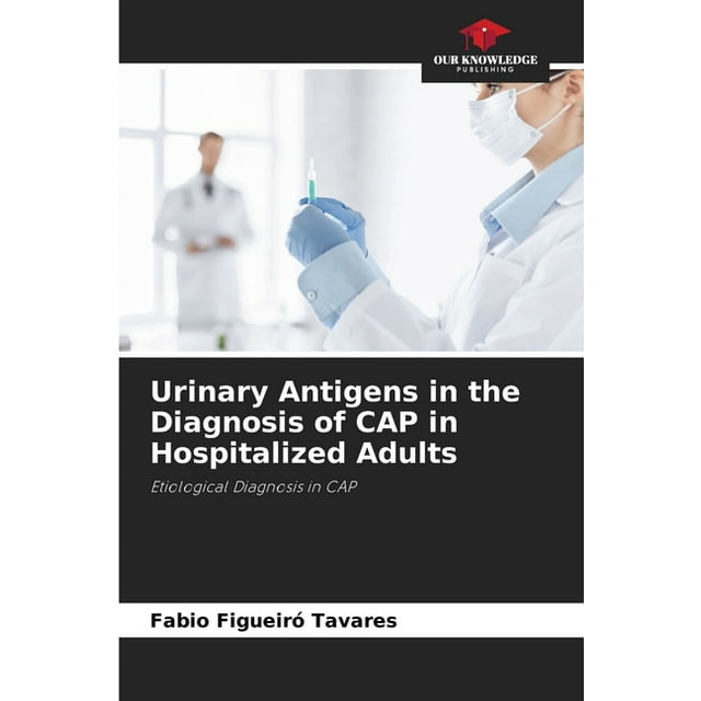 Urinary Antigens in the Diagnosis of CAP in Hospitalized Adults ...