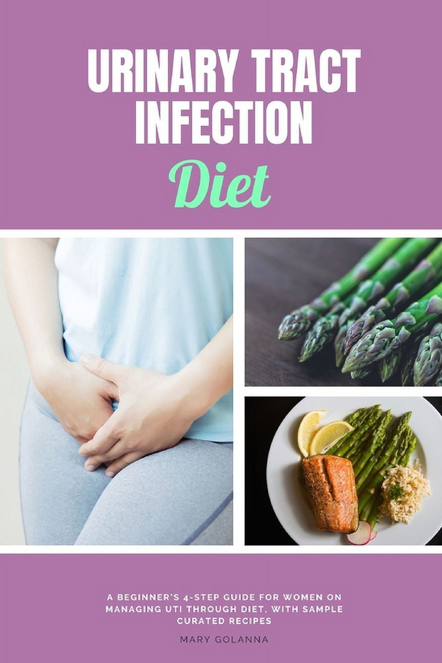 Urinary Tract Infection Diet: A Beginner's 4-Step Guide for Women on ...