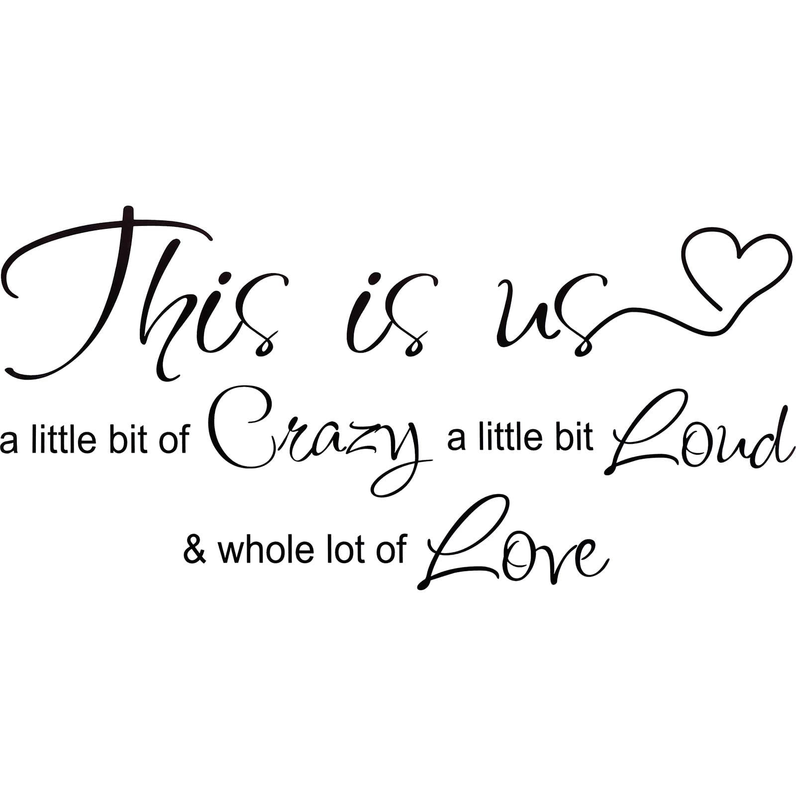 This is Us Crazy Loud Love Wall Decal Vinyl, Love Quote Wall Decal ...