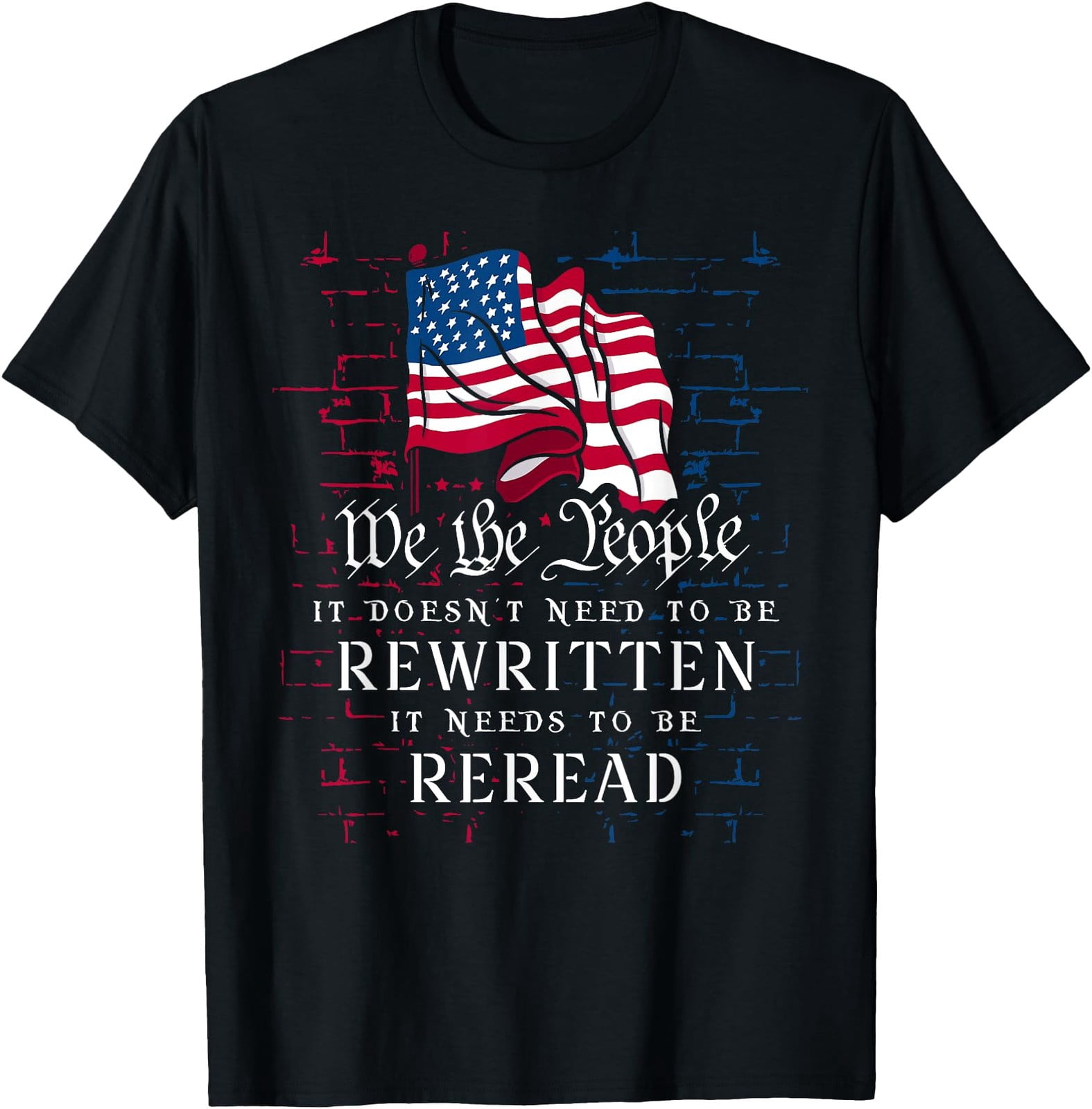 Us Flag Constitution Of The Usa Needs To Be Reread T-Shirt - Walmart.com